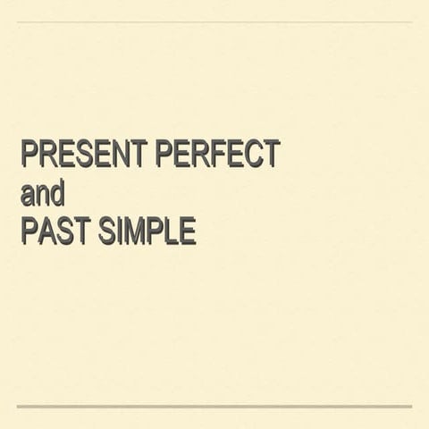 Present Perfect and Past Simple | PPTX