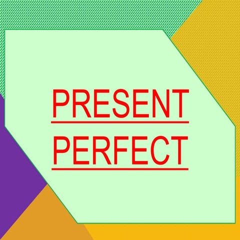 Present perfect | PPTX