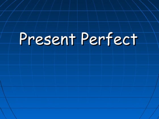 Present perfect | PPT