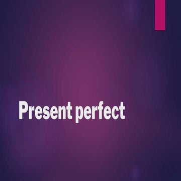 Present perfect | PPTX