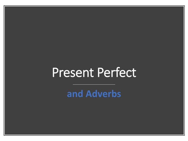 PRESENT PERFECT TENSE | PPT