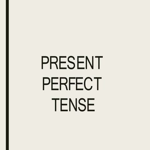PRESENT PERFECT TENSE.pptx