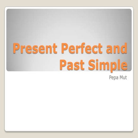 Present perfect and past simple | PPTX
