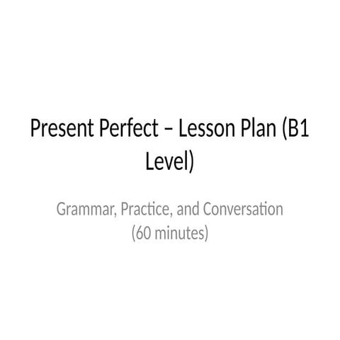 Present Perfect B1 Lesson in English for life | PPTX