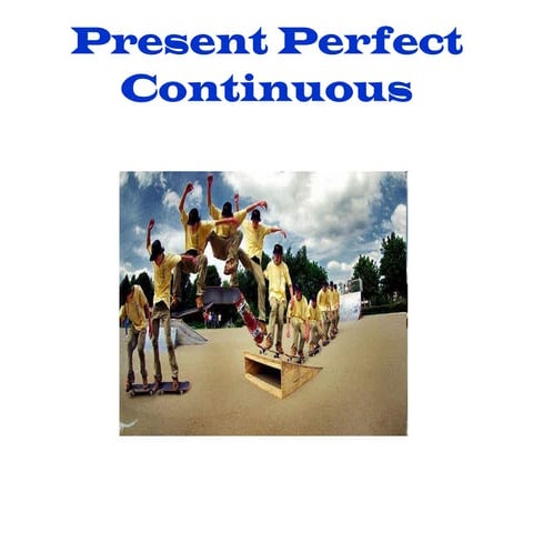 PRESENT PERFECT PROGRESSIVE | PPT
