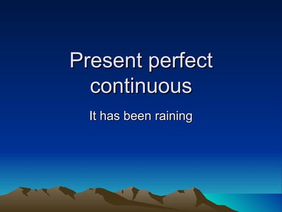 Present perfect continuous tense | PPT
