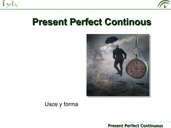 Present perfect continuous tense | PPT