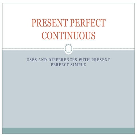 Present perfect continuous | PPT