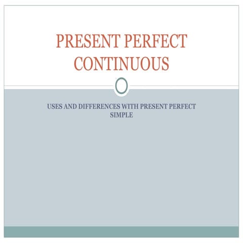 Present perfect continuous | PPT