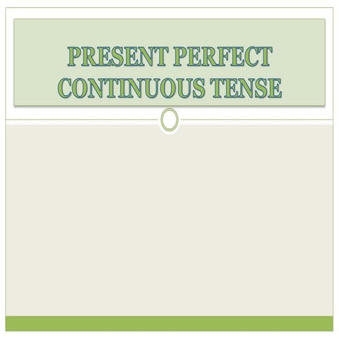 Present perfect continuous | PPT