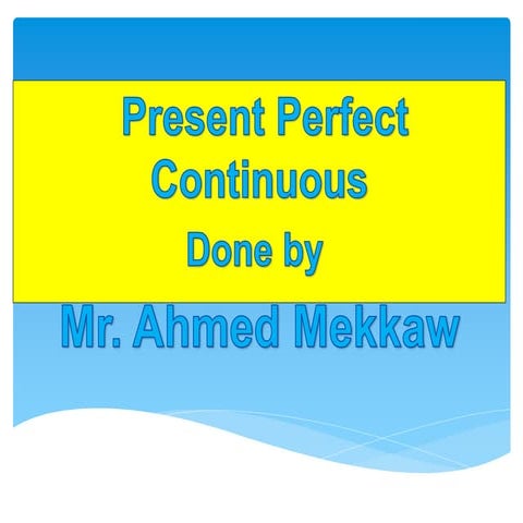 Present perfect continuous tense | PPT