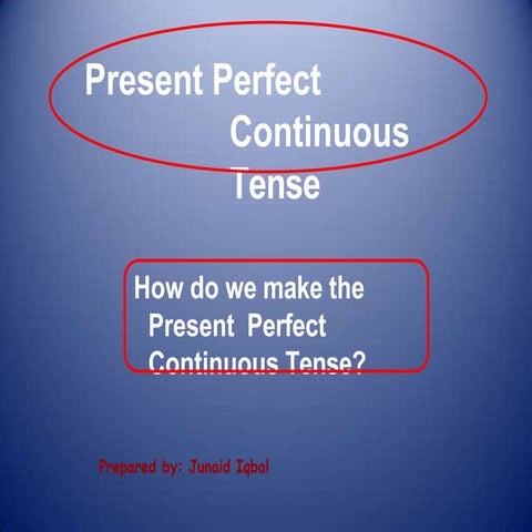 Present perfect continuous / present perfect progressive | PPT