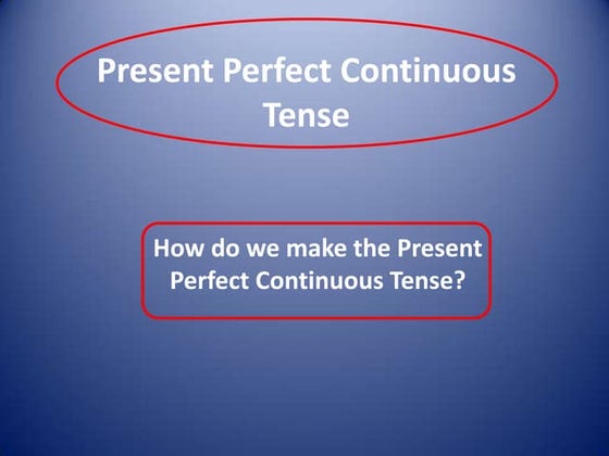 PRESENT PERFECT TENSE | PPT