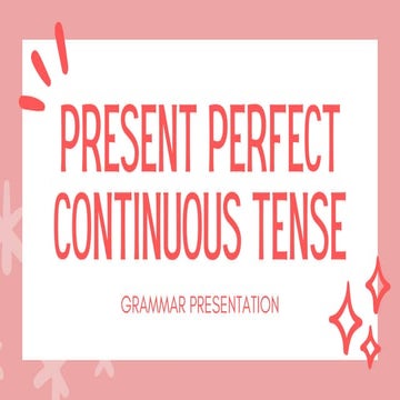 Present Perfect Continuous Tense Grammar Presentation in Pink White ...