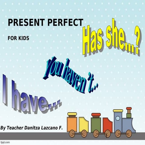 Present Perfect For Kids | PPT