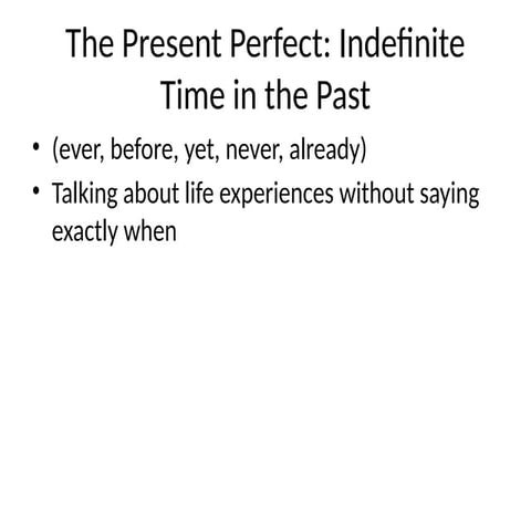 Present_Perfect_Indefinite_Time.pptx USEFUL WORDS | PPTX