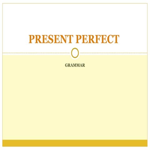 Present Perfect Presentation | PPT
