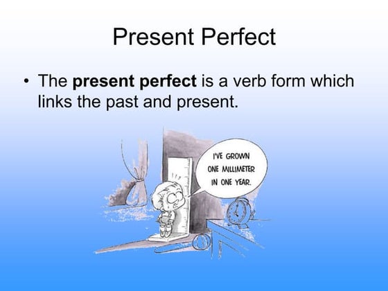 PRESENT PERFECT TENSE | PPT