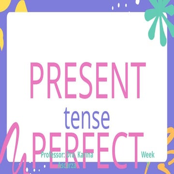 Present Perfect simple Grammar and explanation | PPT