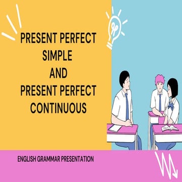 Present Perfect Simple and Present Perfect Continuous Presentation.pdf