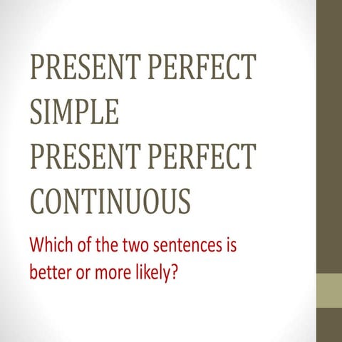 Present perfect simple cont | PPTX