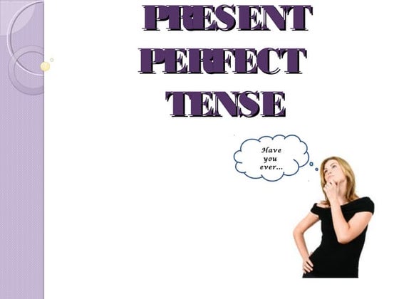 PRESENT PERFECT TENSE | PPT