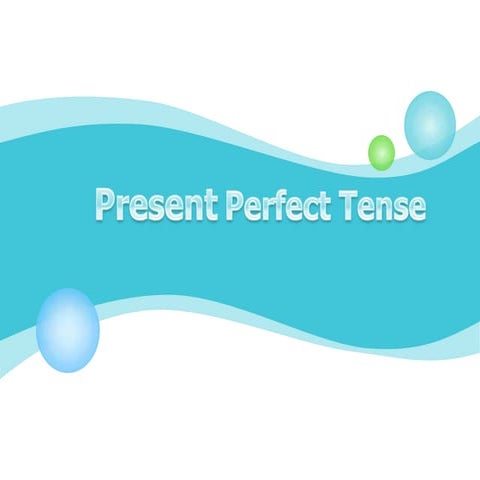 Present perfect tense | PPT