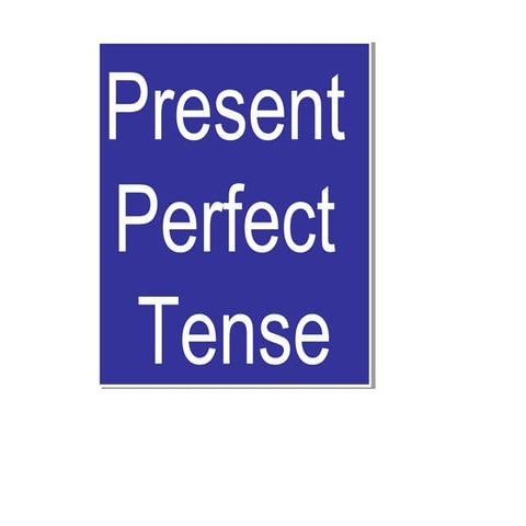 Present Perfect | PPT
