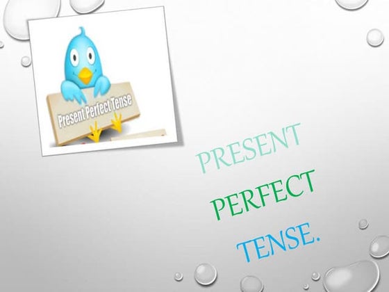 Present and past perfect tense | PPT