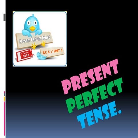 Present perfect tense 2013 | PPTX
