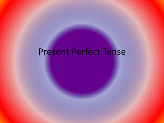 Present Perfect Tense | PPT