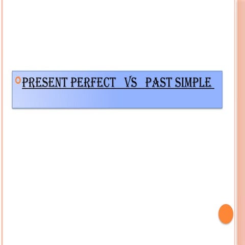 PRESENT PERFECT TENSE AND PAST SIMPLE TENSE .pptx
