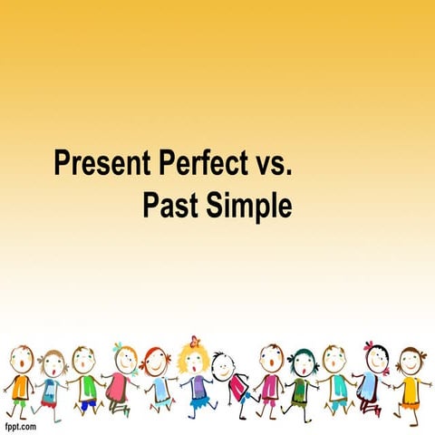 Presentperfect vs pastsimple | PPT