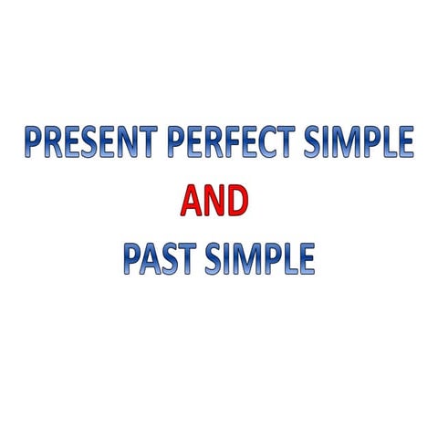 Present perfect y past simple | PPT