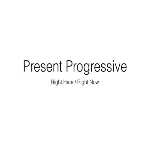 Present progressive | PPT