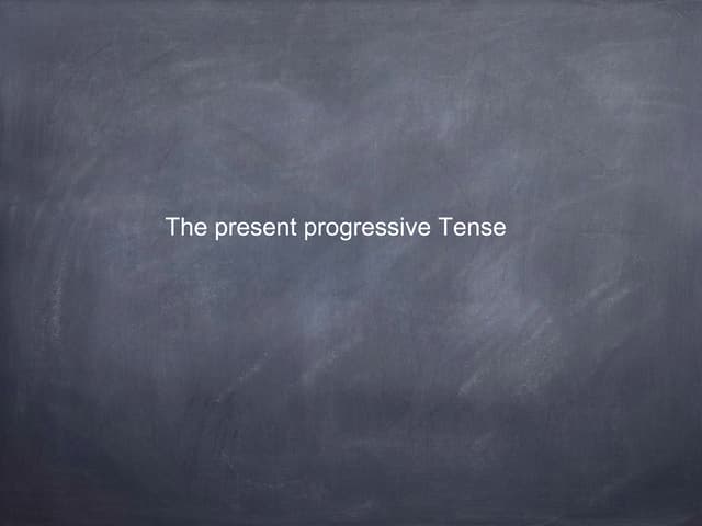 Power point the present progressive tense | PPT
