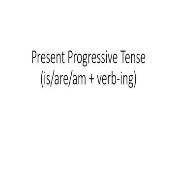 Present progressive tense | PPTX | Business | Business and Finance
