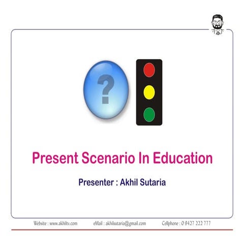 Present Scenarion In Education | PPS