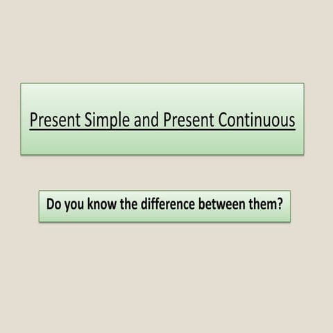 Present simple and continuous | PPT