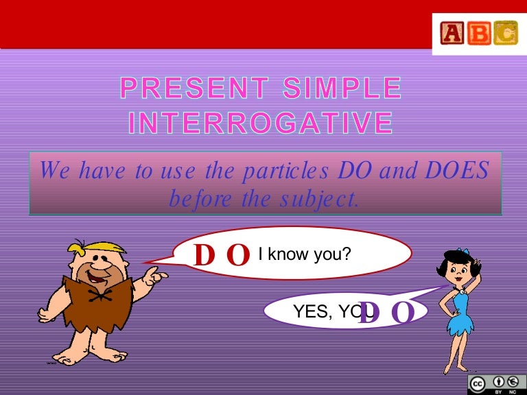 Present Simple Interrogative