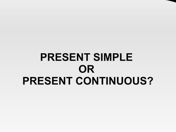 Present simple vs present continuous ppt | PPT