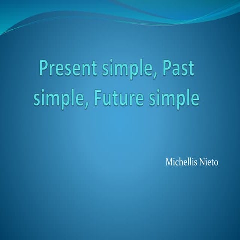 Present simple, past simple, future simple | PPT