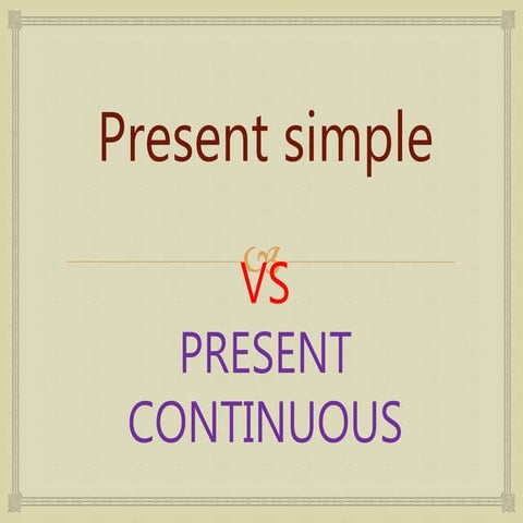 PRESENT SIMPLE VS. PRESENT CONTINUOUS.pptx
