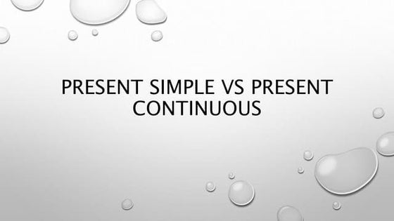 Present simple and continuous | PPT