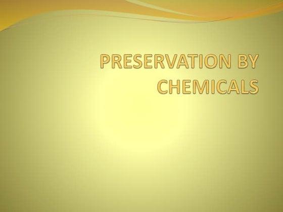 Lecture 5 chemical preservation of food | PPT