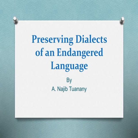 Preserving dialects of an endangered | PPTX