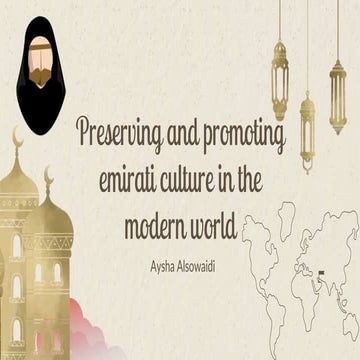 Preserving and Promoting Emirati Culture, Aysha Alsowaidi, 202314348 | PPT