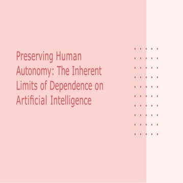 Preserving human autonomy and limits of AI dependency.pptx