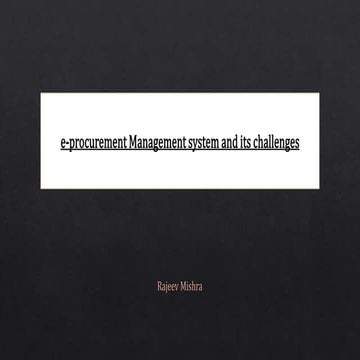 Presesntation on e-procurement Management system and its challenges - Copy.pptx