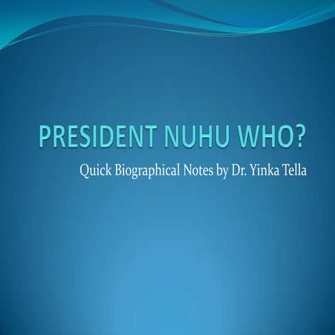President nuhu who? | PPT